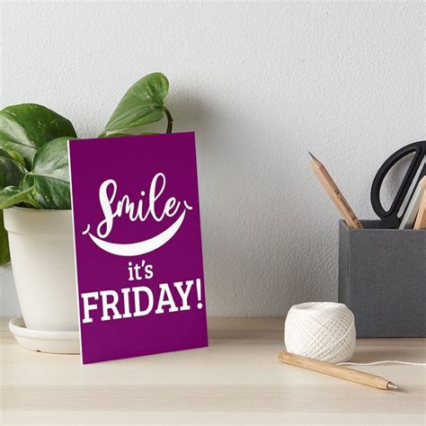 Smile Its Friday Funny Friday Slogan Art Board Print For Sale By