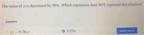 solved the value of x is decreased by 78 which expression does not represent this situation