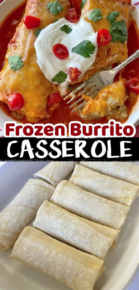 Frozen Burrito Casserole Receta Burrito Fiesta