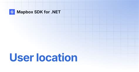 User Location Mapbox Sdk For Net