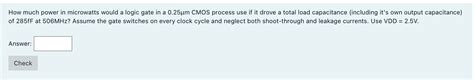 Solved How Much Power In Microwatts Would A Logic Gate In A