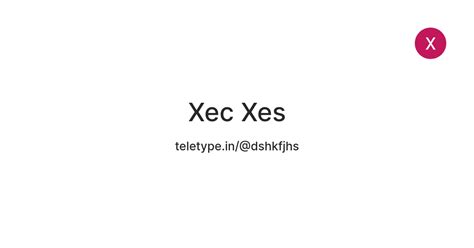 Xec Xes — Teletype