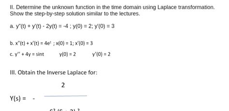 Solved By An Expert Ii ﻿determine The Unknown Function In The Time