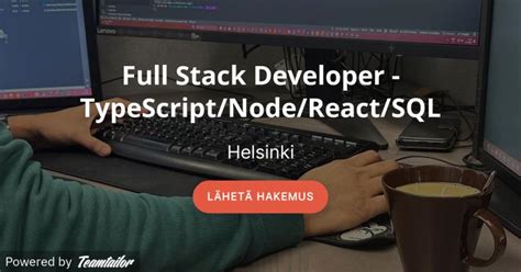 Csi Helsinki Oy On Linkedin Full Stack Developer Typescriptnodereactsql Csi Helsinki Oy