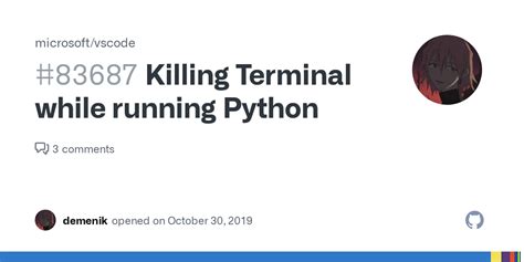 Killing Terminal While Running Python · Issue 83687 · Microsoftvscode · Github