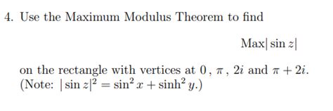 Solved 4 Use The Maximum Modulus Theorem To Find Maxsin 21