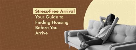 Stress Free Arrival Your Guide To Finding Housing Before You Arrive