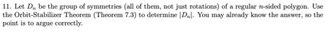 Solved11 Let Dn Be The Group Of Symmetries All Of Them Not Just