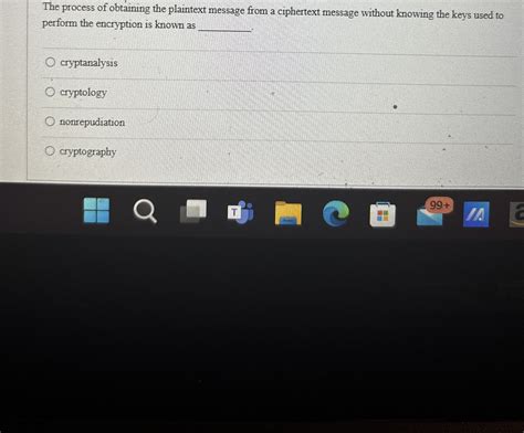 Solved The Process Of Obtaining The Plaintext Message From A