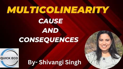 Multi Collinearity Cause And Consequences Youtube