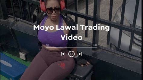 Hot Watch Moyo Lawal Trading Video On Twitter