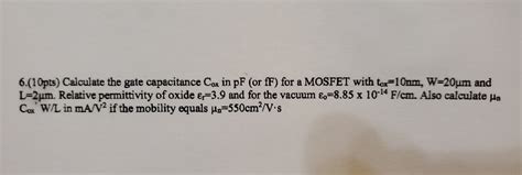 Solved 610pts Calculate The Gate Capacitance Cox In Pf