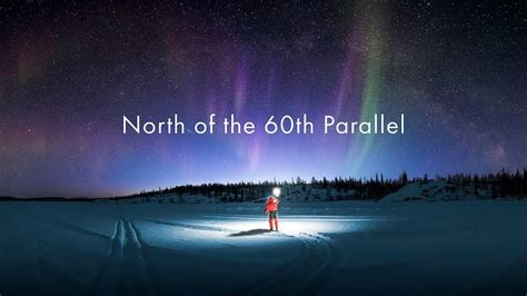 60th Parallel North Across The 60th Parallel North Mttvu
