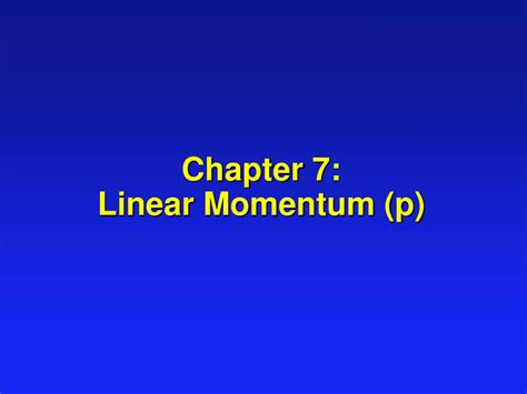 ppt chapter 7 linear momentum p powerpoint presentation free