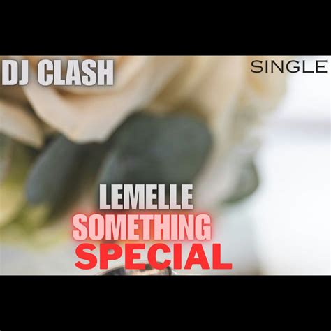 Lemelle We Got Something Dj Clash Rework Dj Clash