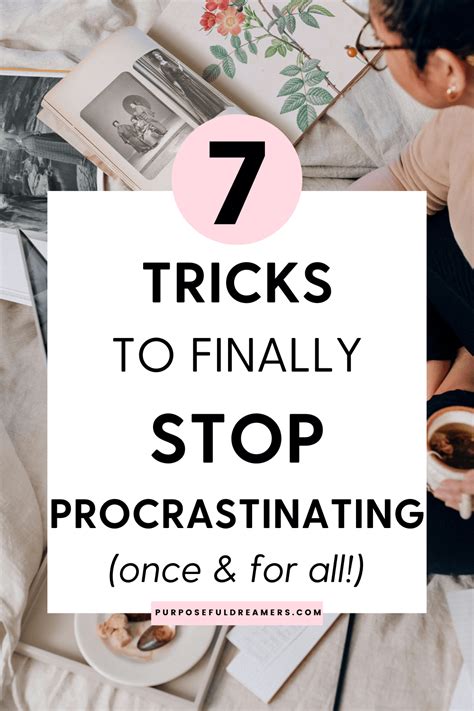 7 Proven Tips To Finally Stop Procrastinating Once And For All