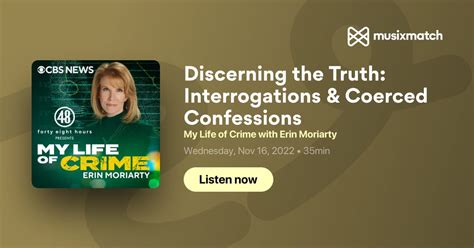 Discerning The Truth Interrogations And Coerced Confessions Transcript