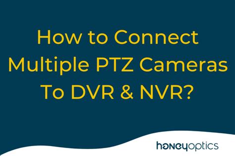How To Connect Multiple PTZ Cameras To DVR NVR In