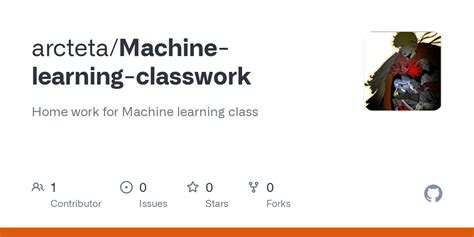 Github Arctetamachine Learning Classwork Home Work For Machine