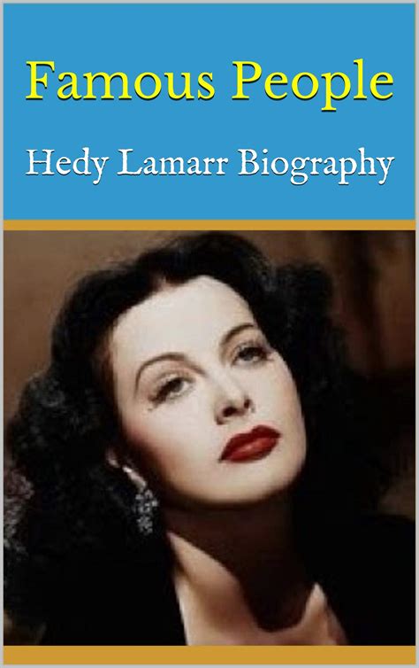 Famous People Hedy Lamarr Biography By Letitia Goodreads