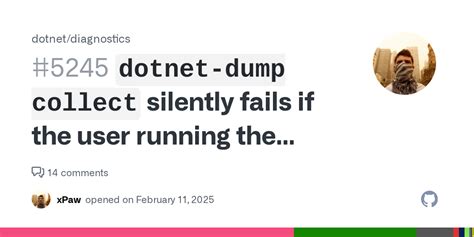 `dotnet Dump Collect` Silently Fails If The User Running The Process Does Not Have Permission To