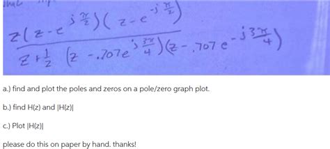 A Find And Plot The Poles And Zeros On A Polezero