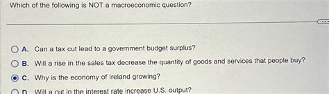 Solved Which Of The Following Is Not A Macroeconomic
