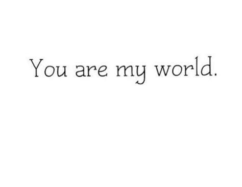 You Are My World