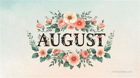 Free August Wallpapers Entheosweb