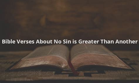 Bible Verses About No Sin Is Greater Than Another Scripturesavy