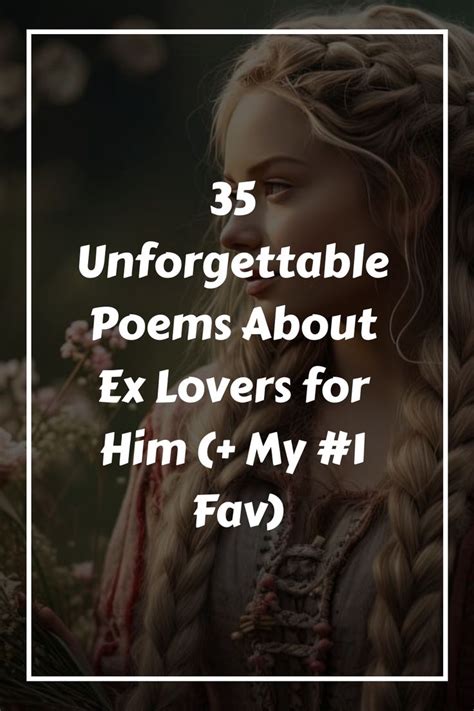 35 Unforgettable Poems About Ex Lovers For Him My 1 Fav Ex