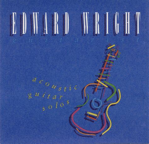 Edward Wright Acoustic Guitar Solos 1991 Cd Discogs