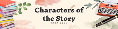 Literary Exploration To The Story Of Tata Selo Tata Selo By