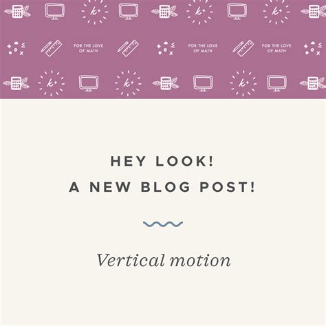 Solving Vertical Motion Problems Krista King Math Online Math Help
