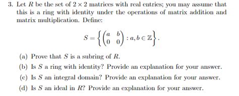 solved 3 let r be the set of 2 x 2 matrices with real