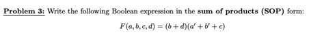 Solved Problem 3 Write The Following Boolean Expression In