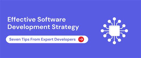 7 Tips For Effective Software Development Strategy Skein Technologies