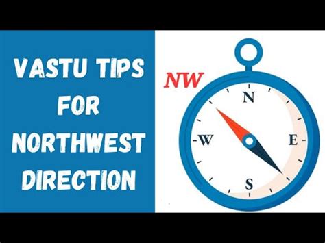 Northwest Direction Vastu Tips उत्तर पश्चिम दिशा वास्तु टिप्स