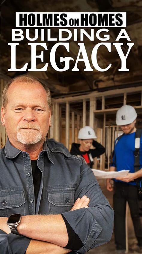 Holmes On Homes Building A Legacy Tv Series 2024 Imdb