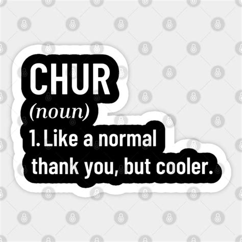 Chur Bro Like A Normal Thank Youbut Cooler New Zealand Slang Funny Saying Thanks New