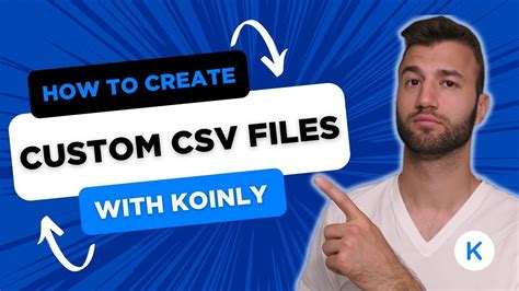 How To Create A Custom Csv File Fast With Koinly 2025 Youtube