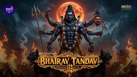 Bhairav Tandav Fierce Kaal Bhairav Dance Of Power Shiva Bhakti