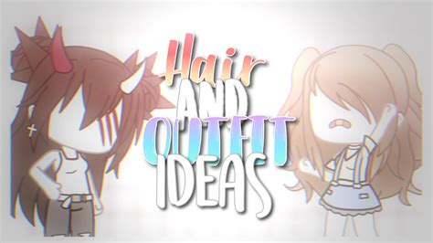 Hairstyles And Outfits Ideas For Girls ~ Pt 2 Shoutouts Gacha Life