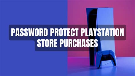 How To Password Protect Playstation Store Purchases On A Ps5 Youtube