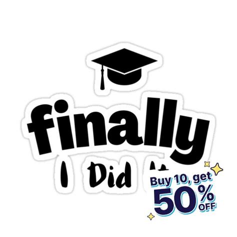 Finally I Did It Sticker Graduation Stickers Stickers Cute Stickers