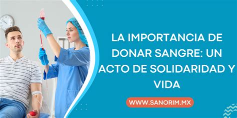 La Importancia De Donar Sangre Un Acto De Solidaridad Y Vida
