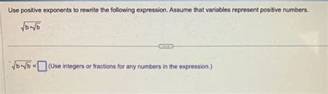 Solved Use Positive Exponents To Rewrite The Following