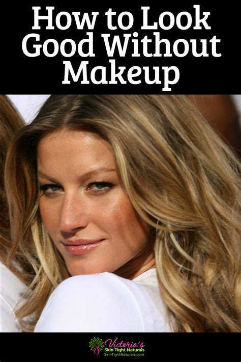 How To Look Good Without Makeup Artofit