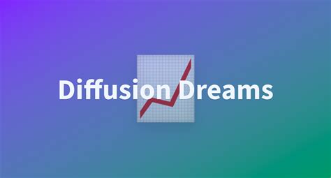 Diffusion Dreams - a Hugging Face Space by Anupam251272
