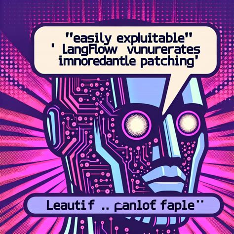 ‘easily exploitable langflow vulnerability requires immediate patching